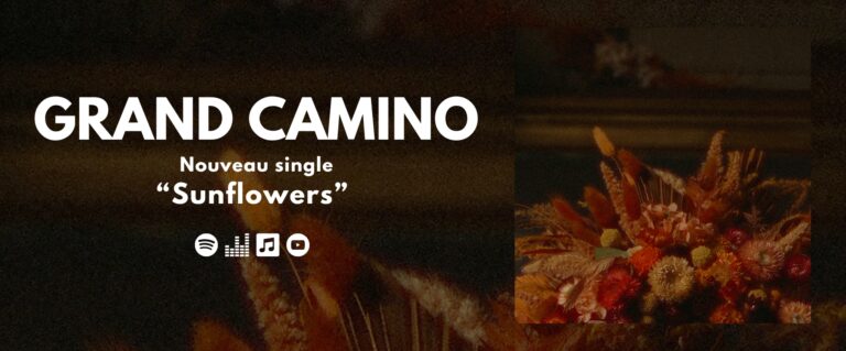 GRAND CAMINO sort son nouveau single "Sunflowers" ! - #14 Records